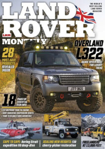 Range Rovers, Freelanders and More in Land Rover Monthly - Rover Overland